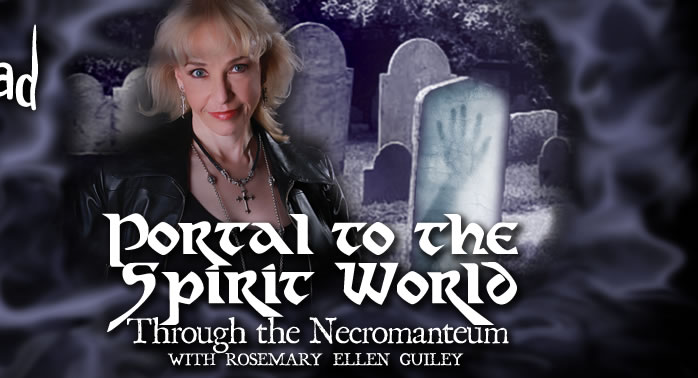 Portal to the Spirit World: Through the Necromanteum with Rosemary ...